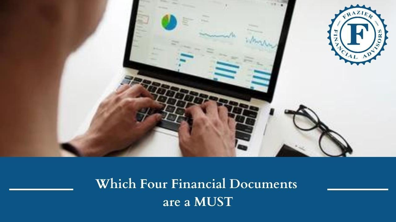 Which Four Financial Documents are a MUST When It Comes to Your ...